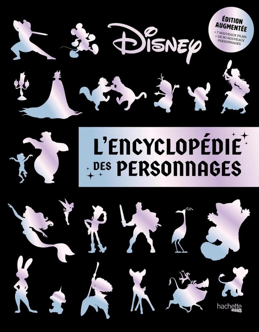 DISNEY - L'encyclopédie des personnages Disney - EDITION AUGMENTEE ...